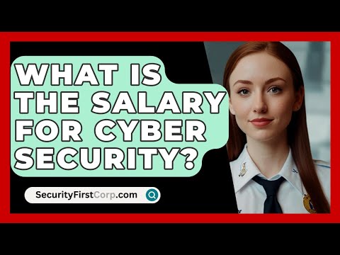 What Is The Salary For Cyber Security? - SecurityFirstCorp.com