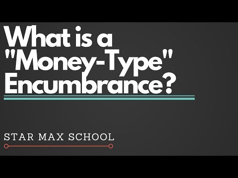 What is a "Money Type" Encumbrance?