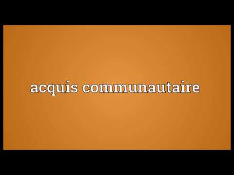 Acquis communautaire Meaning