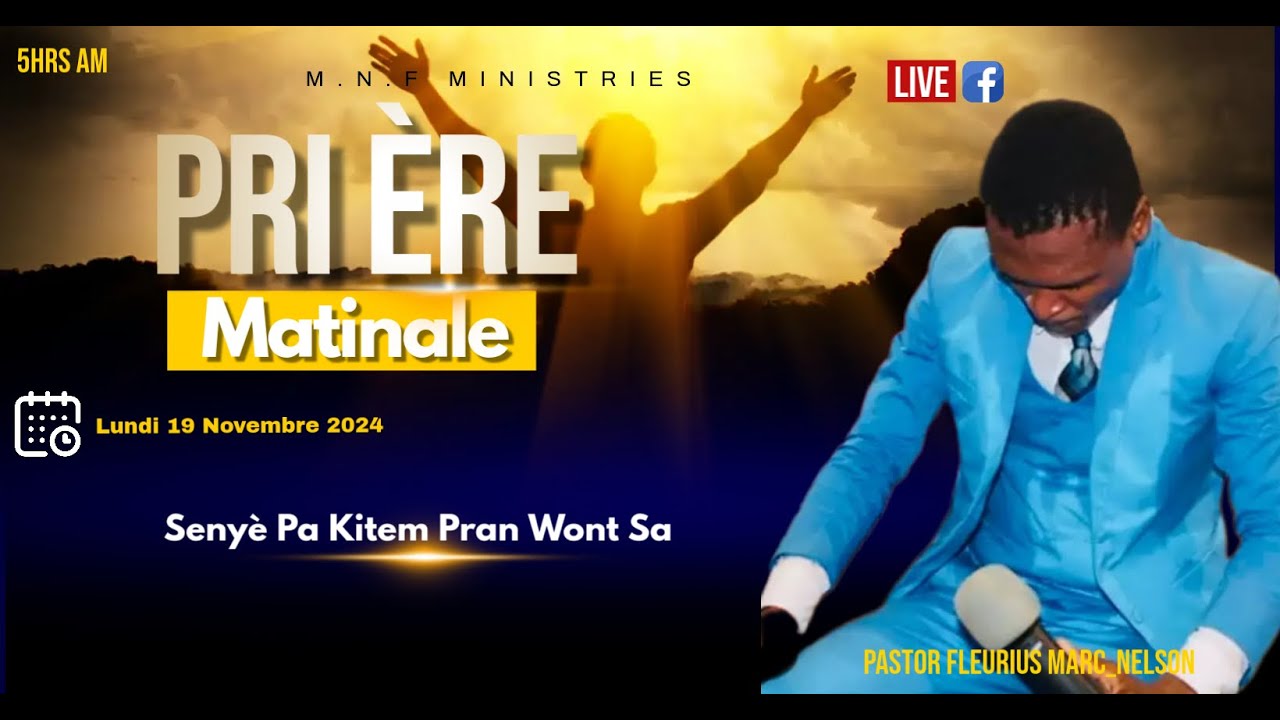Senyè Pa Kitem Pran Wont Sa| Prière  Matinale || Mardi 19 Novembre  2024