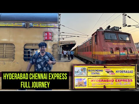 JOURNEY | HYDERABAD CHENNAI EXPRESS | HYDERABAD TO CHENNAI | FULL JOURNEY | INDIAN RAILWAYS