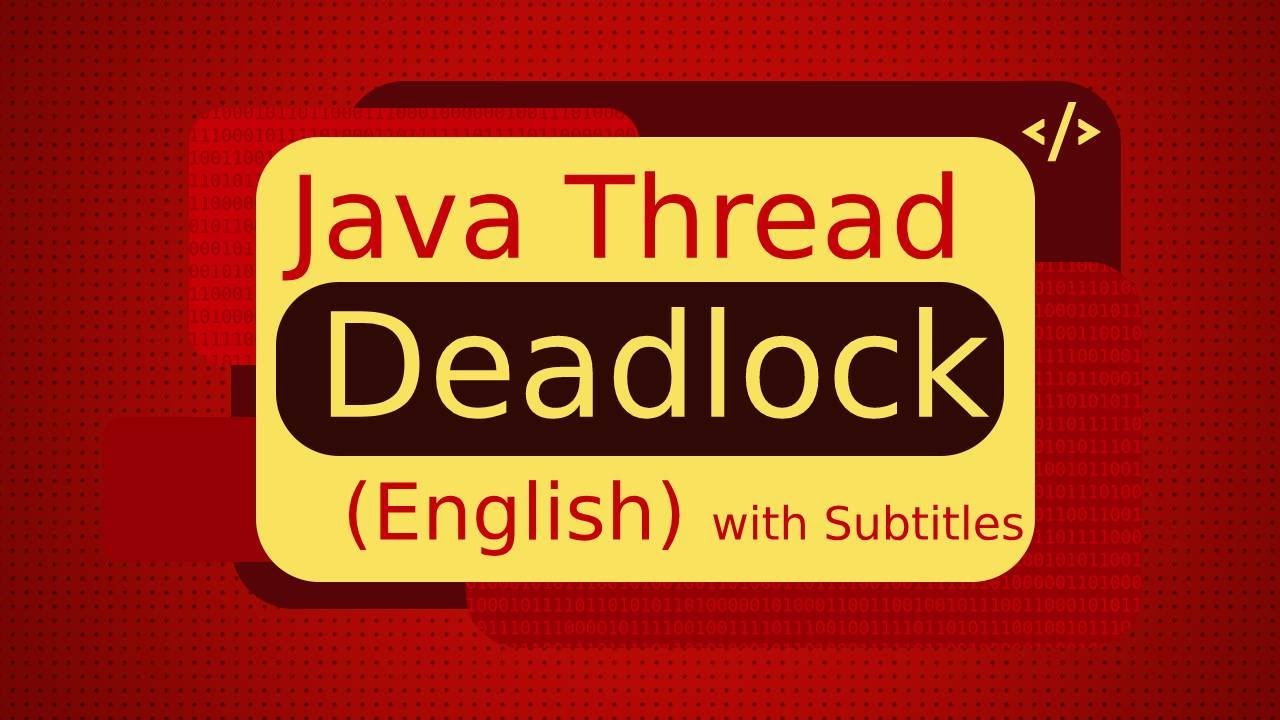 Java Thread Deadlock in English |  thread deadlock in java (Java Tutorial)