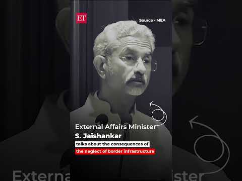 India is paying the price for neglecting border infrastructure in the past: S Jaishankar