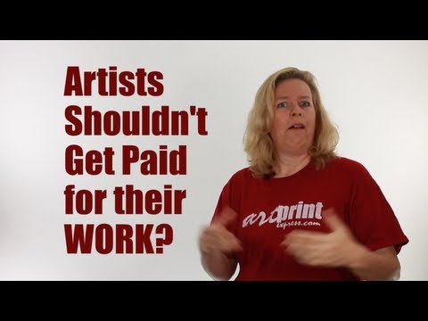 Artists Shouldn't be Paid for Their Work? | ARTitude