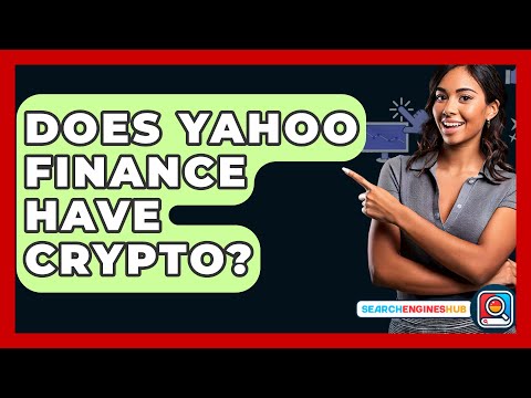 Does Yahoo Finance Have Crypto? - SearchEnginesHub.com