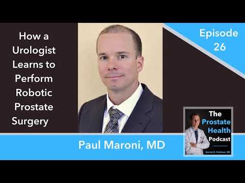 26: How a Urologist Learns to Perform Robotic Prostate Surgery - Paul Maroni, MD