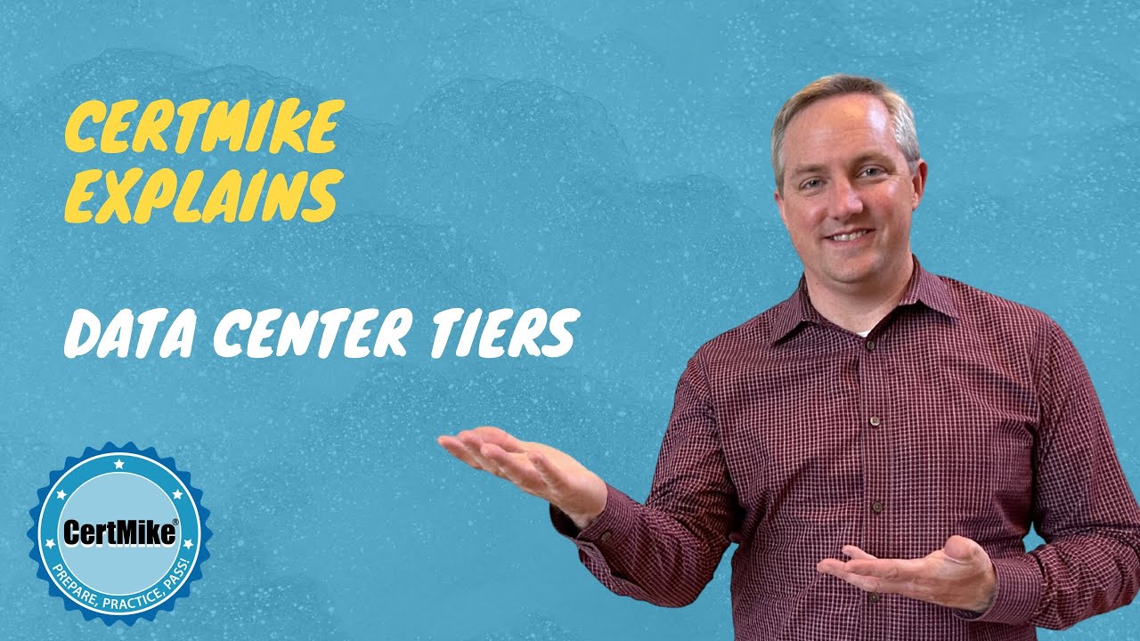CertMike Explains Data Center Tiers