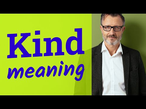 Kind | Meaning of kind