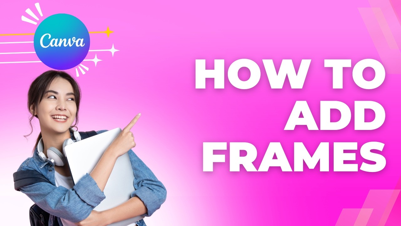 How to Add Frames to Images in Canva | Easy Guide 2026