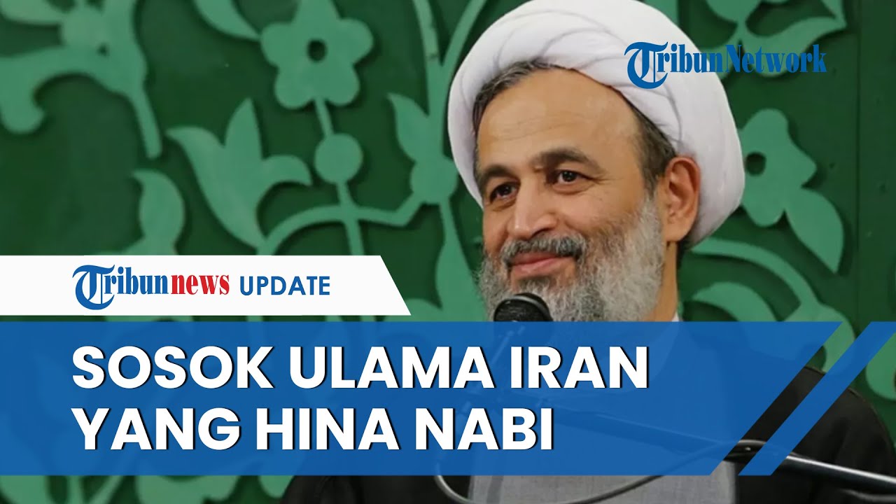 Warga Iran Murka Ulama Favorit Khamenei Kritik Nabi Muhammad, Ini ...