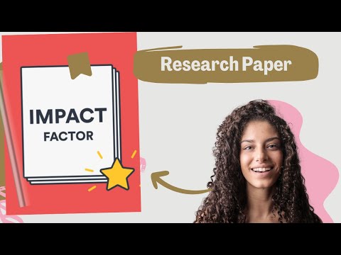 What is Impact Factor? Understanding Impact Factor & Impact Factor Journals