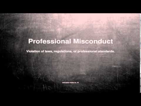 Medical vocabulary: What does Professional Misconduct mean