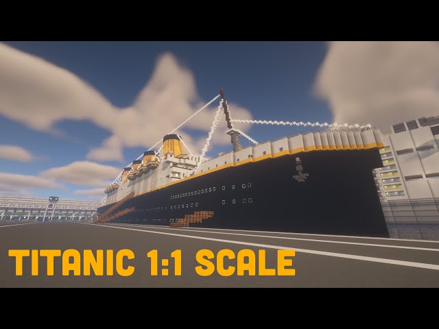 Titanic 1:1 Scale Reproduction in Minecraft (With full interior ...