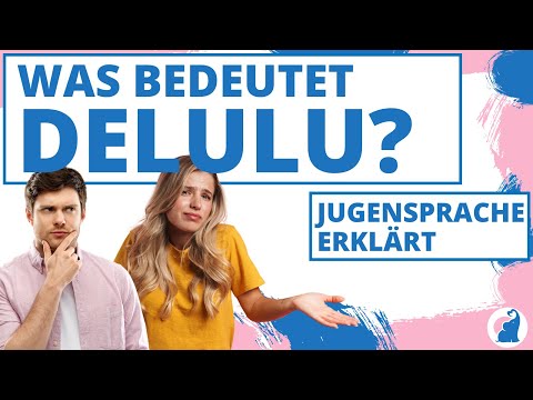 Was bedeutet Delulu? (Jugendsprache erklärt)