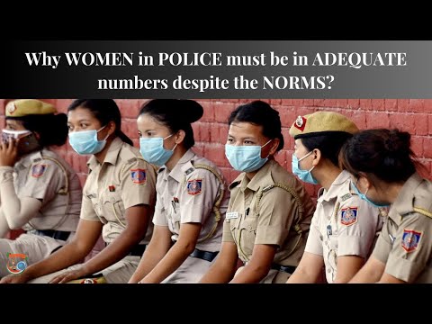 Adequate representation in POLICE for WOMEN in India | Women Reservation in Police | Indian Polity