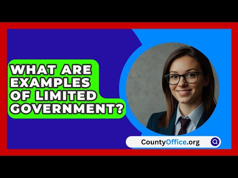 What Are Examples Of Limited Government? - CountyOffice.org
