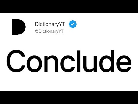 Conclude Meaning in English