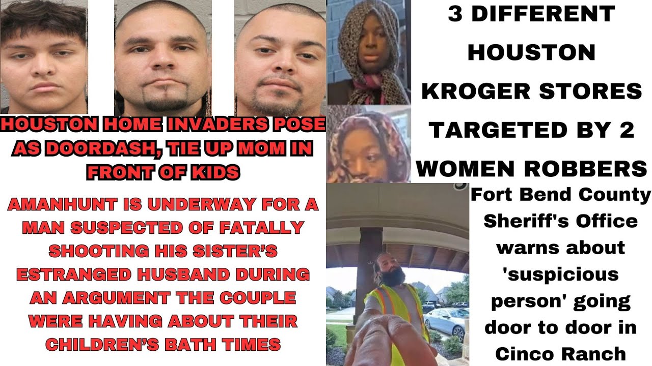 |NEWS| Houston home invaders pose as DoorDash tie up mom in front of kids