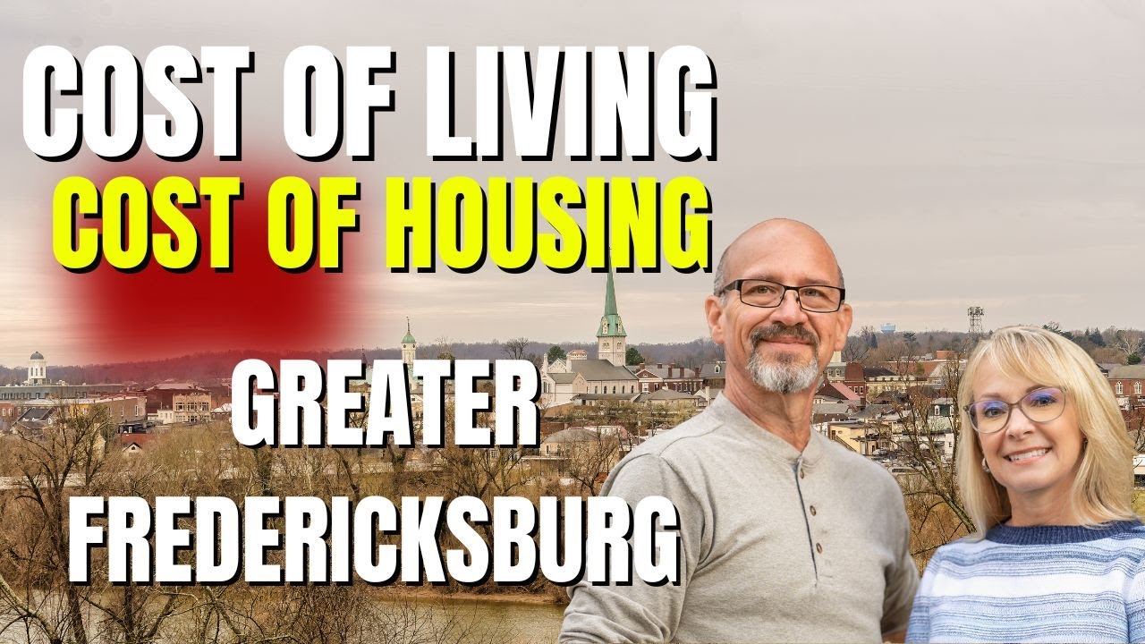 Cost of Living In Fredericksburg VA and Surrounding Areas (+ Housing Costs)