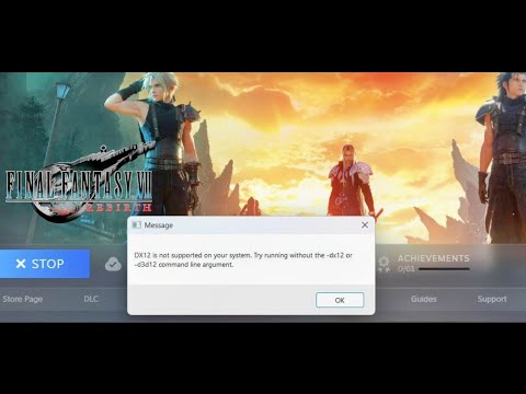 Final Fantasy VII Rebirth: DX12 Is Not Supported On Your System (QUICK FIX 100%)