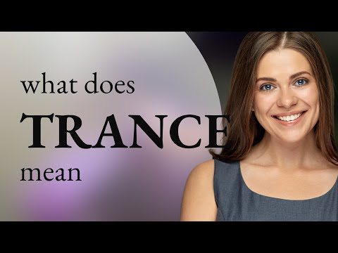 Trance — TRANCE definition
