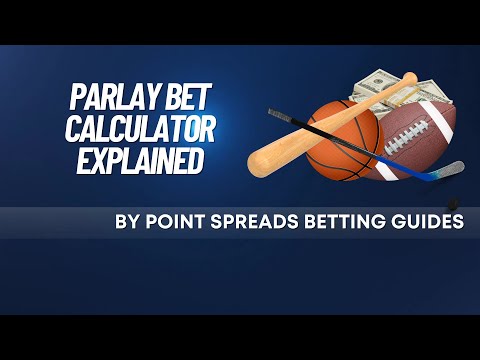 How to Use a Parlay Bet Calculator to Calculate Your Odds