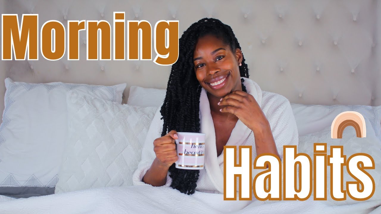 11 Morning Habits to Start the Day Right | Healthy and Productive Morning Habits