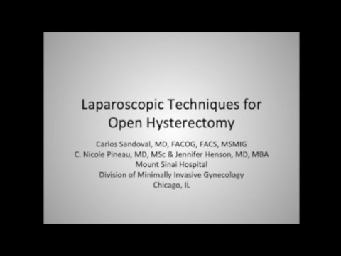 Laparoscopic techniques for Open Hysterectomy