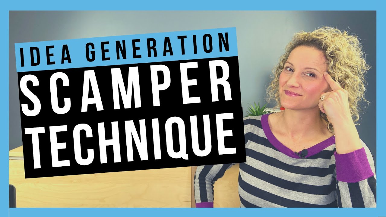Scamper Technique [BEST IDEA GENERATION METHODS]