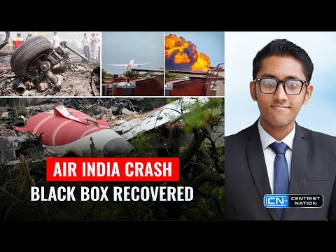 Air India AI171 Crash: Black Box Recovered | Centrist Nation News