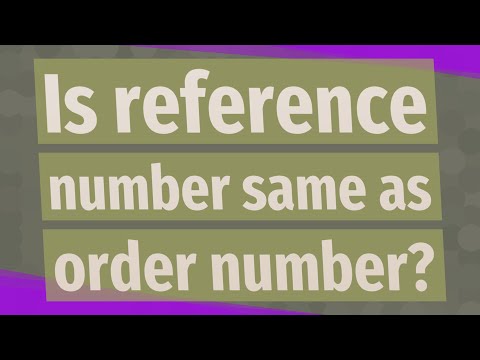 Is reference number same as order number?