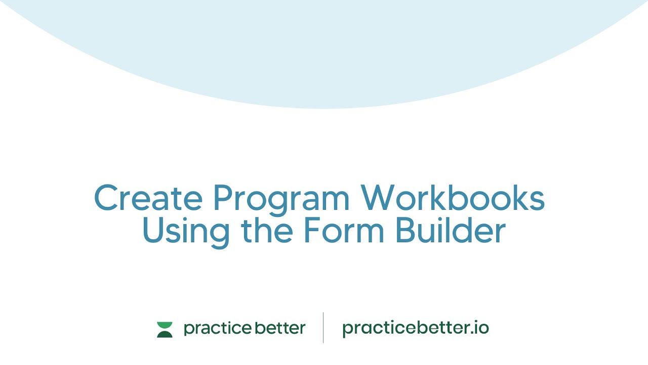 Create Program Workbooks Using the Form Builder