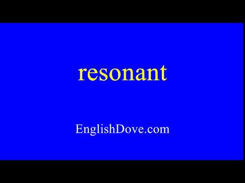 How to pronounce resonant in American English.