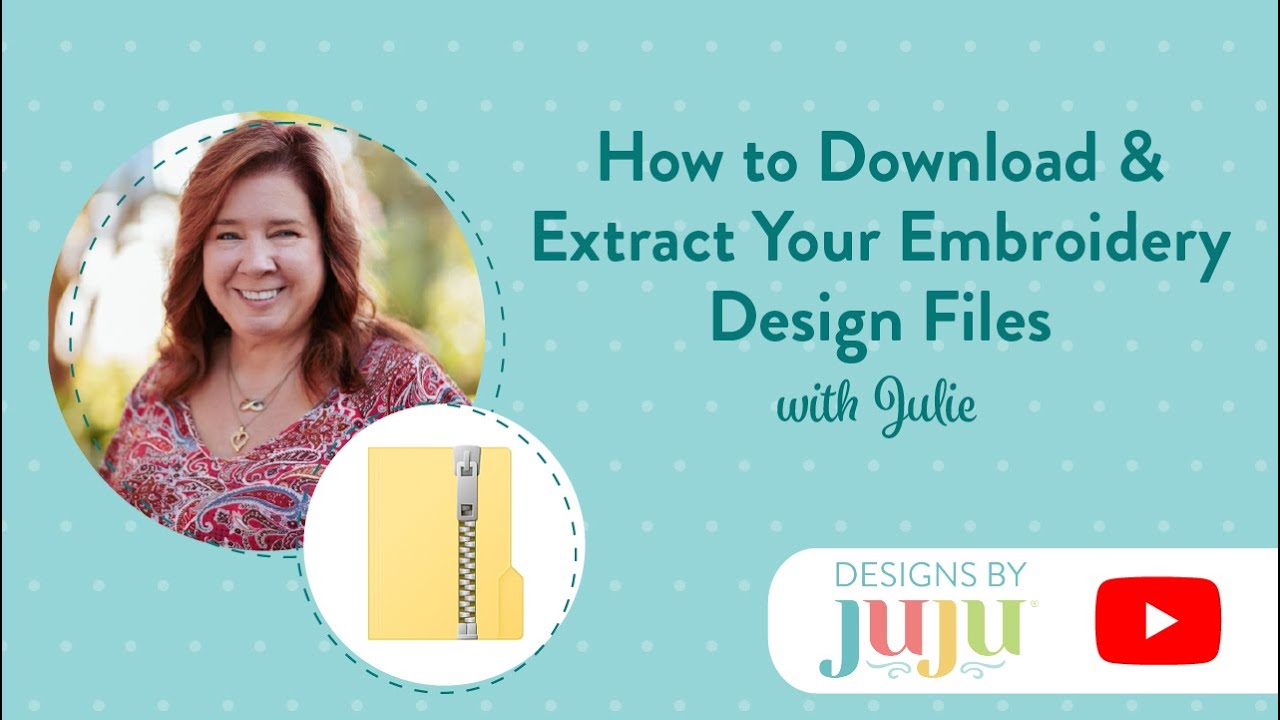 How to Download & Extract Your Embroidery Design Files | Designs by JuJu