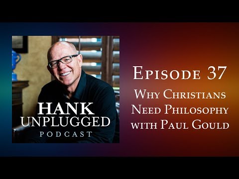 Why Christians Need Philosophy with Paul Gould