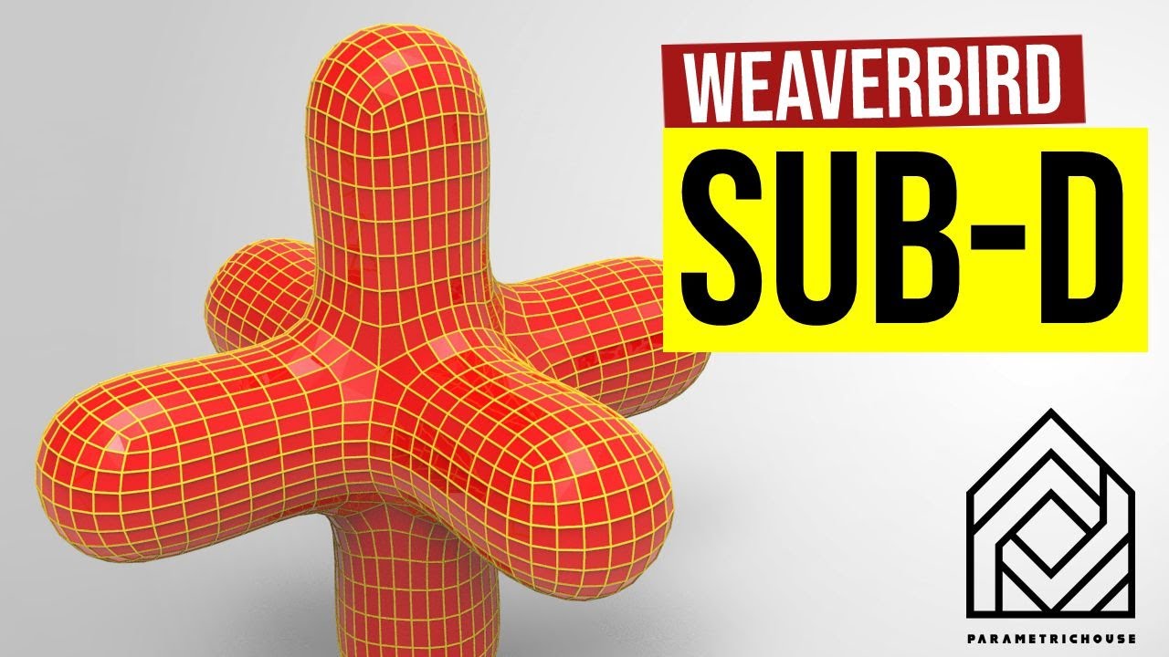 Grasshopper Weaverbird Tutorial (Sub D)