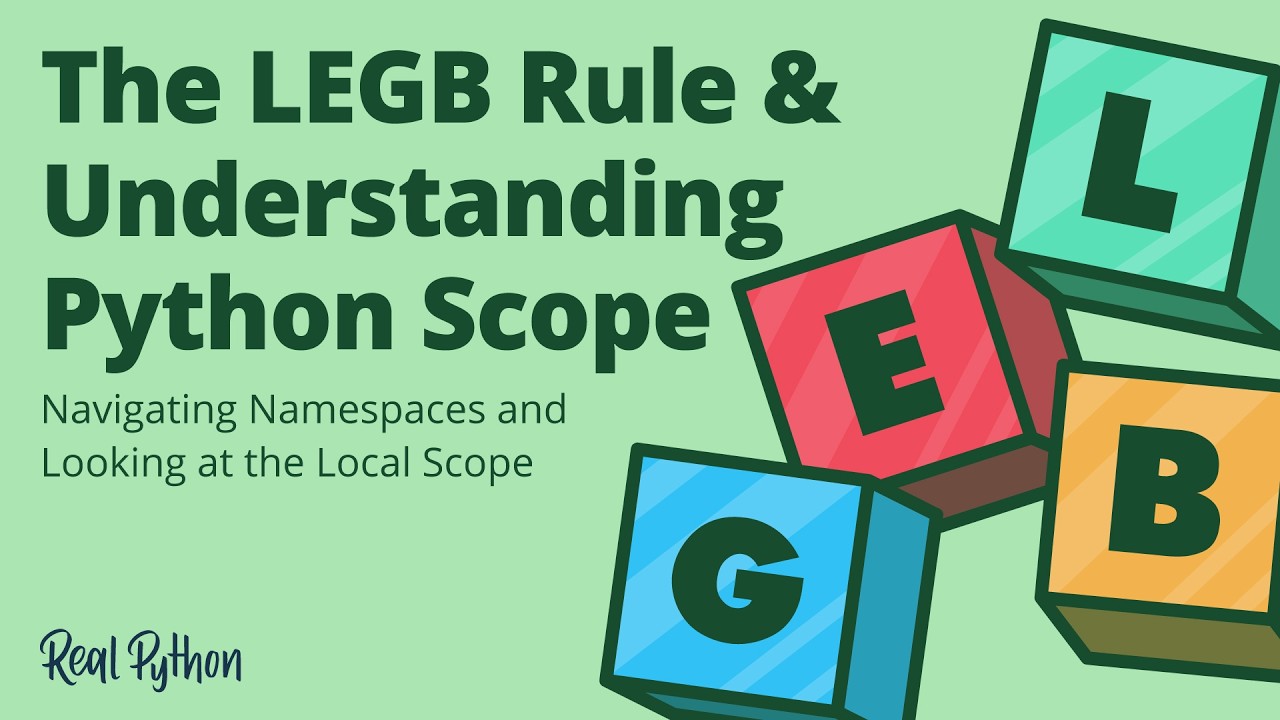 The LEGB Rule & Understanding Python Scope: Navigating Namespaces and Looking at the Local Scope
