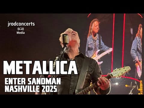 Metallica Performs ‘Enter Sandman’ in Nashville (2025)