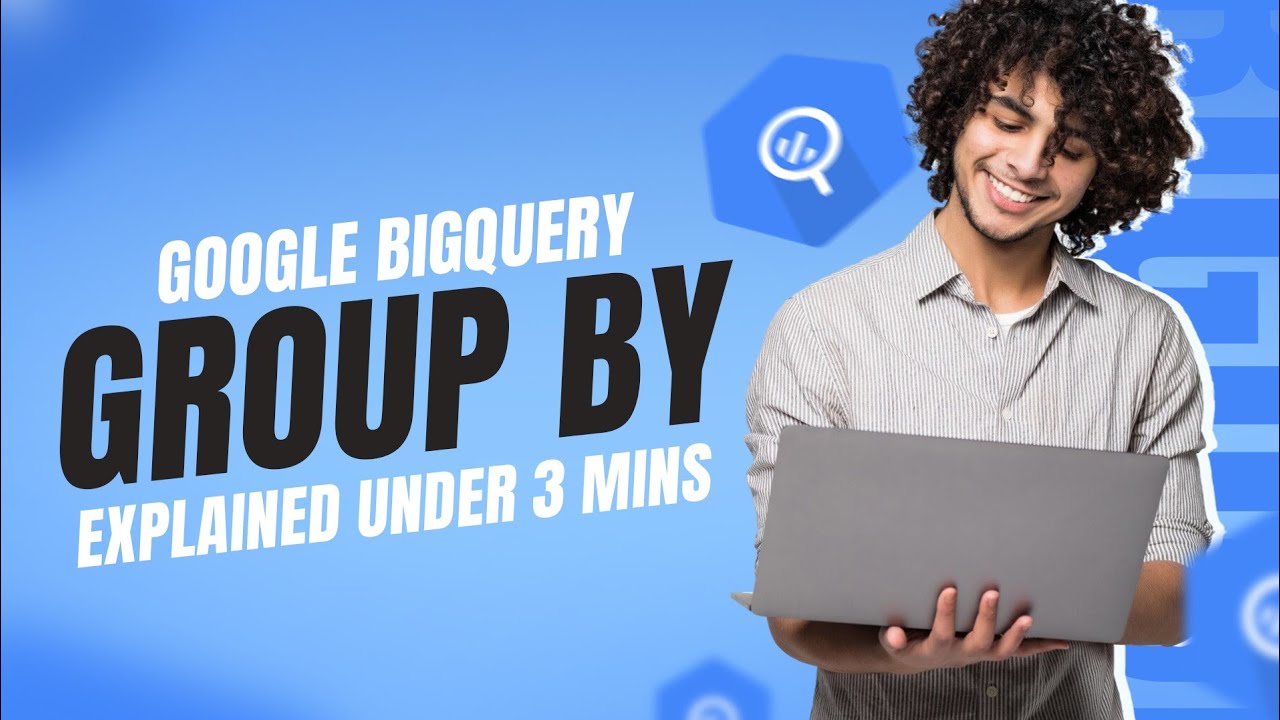 BigQuery Tutorial: GROUP BY & Aggregation | SQL for Data Analysis