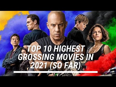 Top 10 highest grossing movies in 2021 (so far)