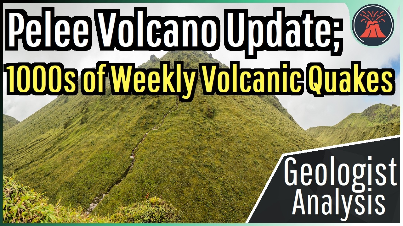 Caribbean Volcano Update; Mt. Pelee Experiencing 1000s of Weekly Quakes