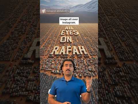 What does ‘All Eyes on Rafah’ mean?