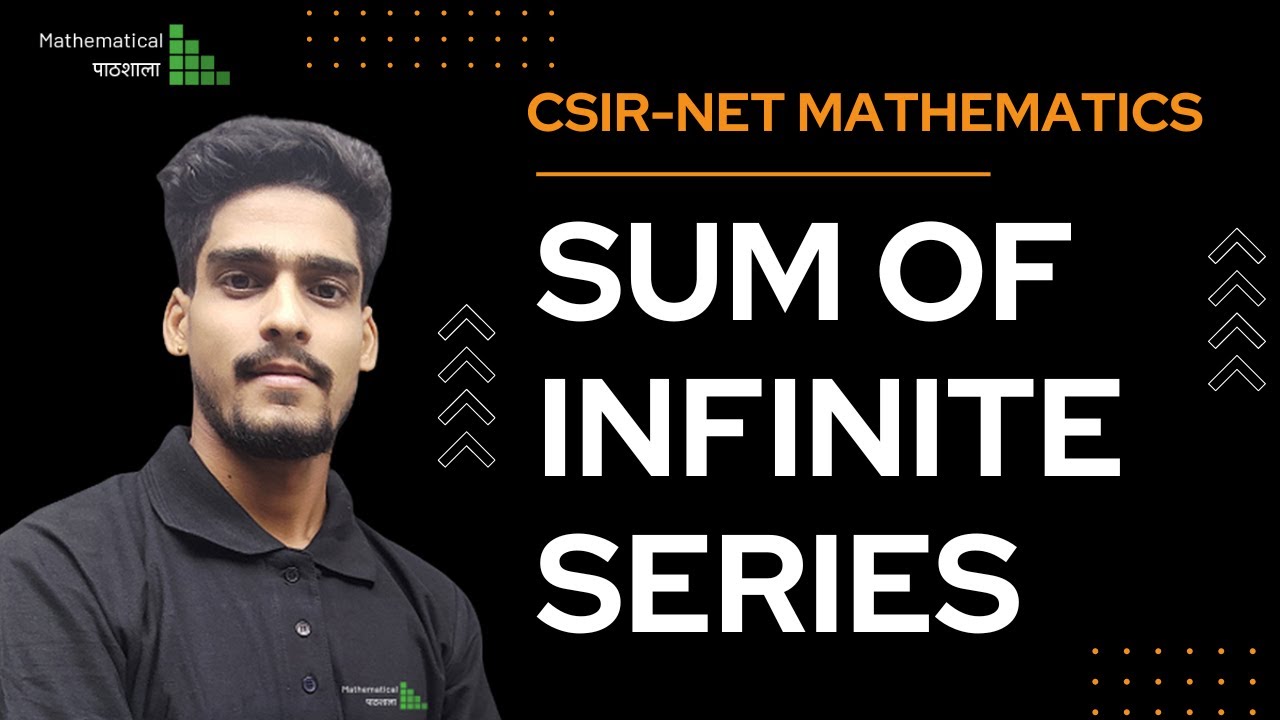 Understanding Infinite Series Key Concepts For Csir Net Exam Preparation Galaxy Ai