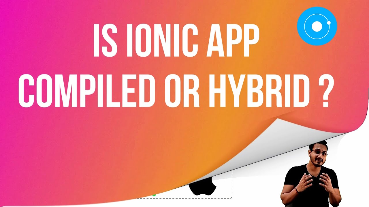 Is Ionic App - A Compiled app or Hybrid app ?