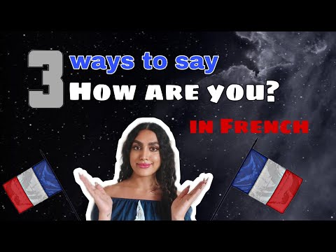 3 ways to say "How are you?" in French/"چطوری؟"/"Nasılsın?"