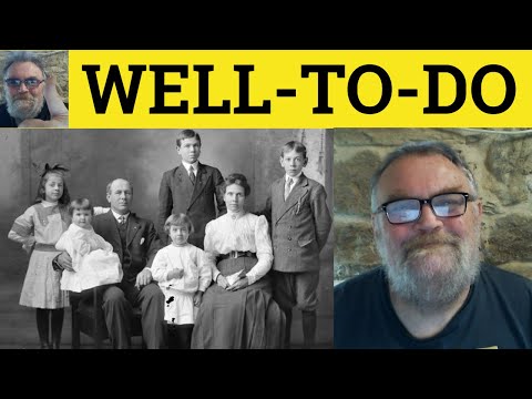 🔵 Well-To-Do Meaning - Well-To-Do Examples - Well-To-Do Definition - IELTS Adjectives - Well-To-Do