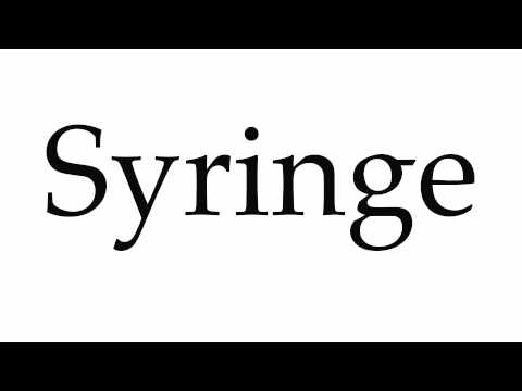 How to Pronounce Syringe