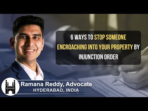 6 Ways To Stop Someone Encroaching Into Your Property By Injunction Order