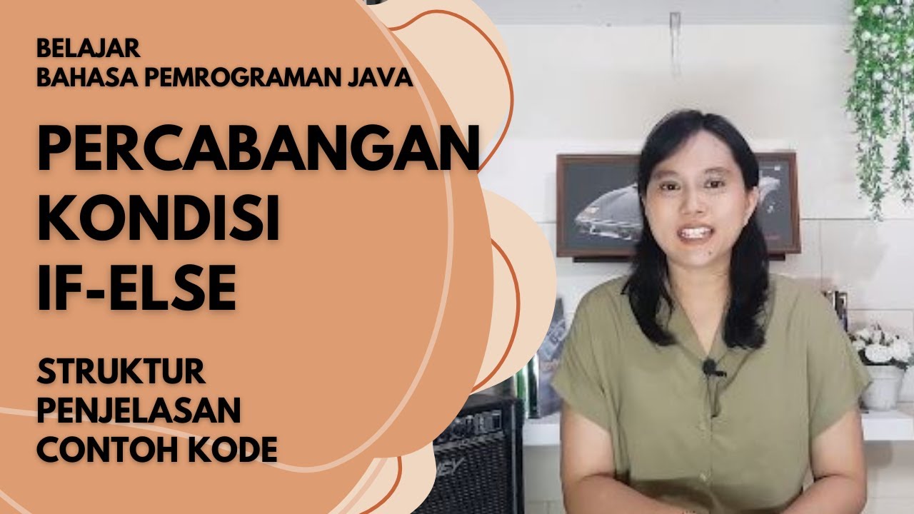 Tutorial Percabangan Kondisi IF-ELSE (Struktur, Penjelasan, Contoh Kode) | Belajar Bahasa Java