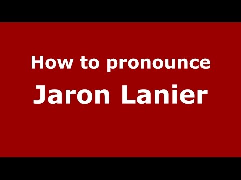 How to pronounce Jaron Lanier (American English/US) - PronounceNames.com
